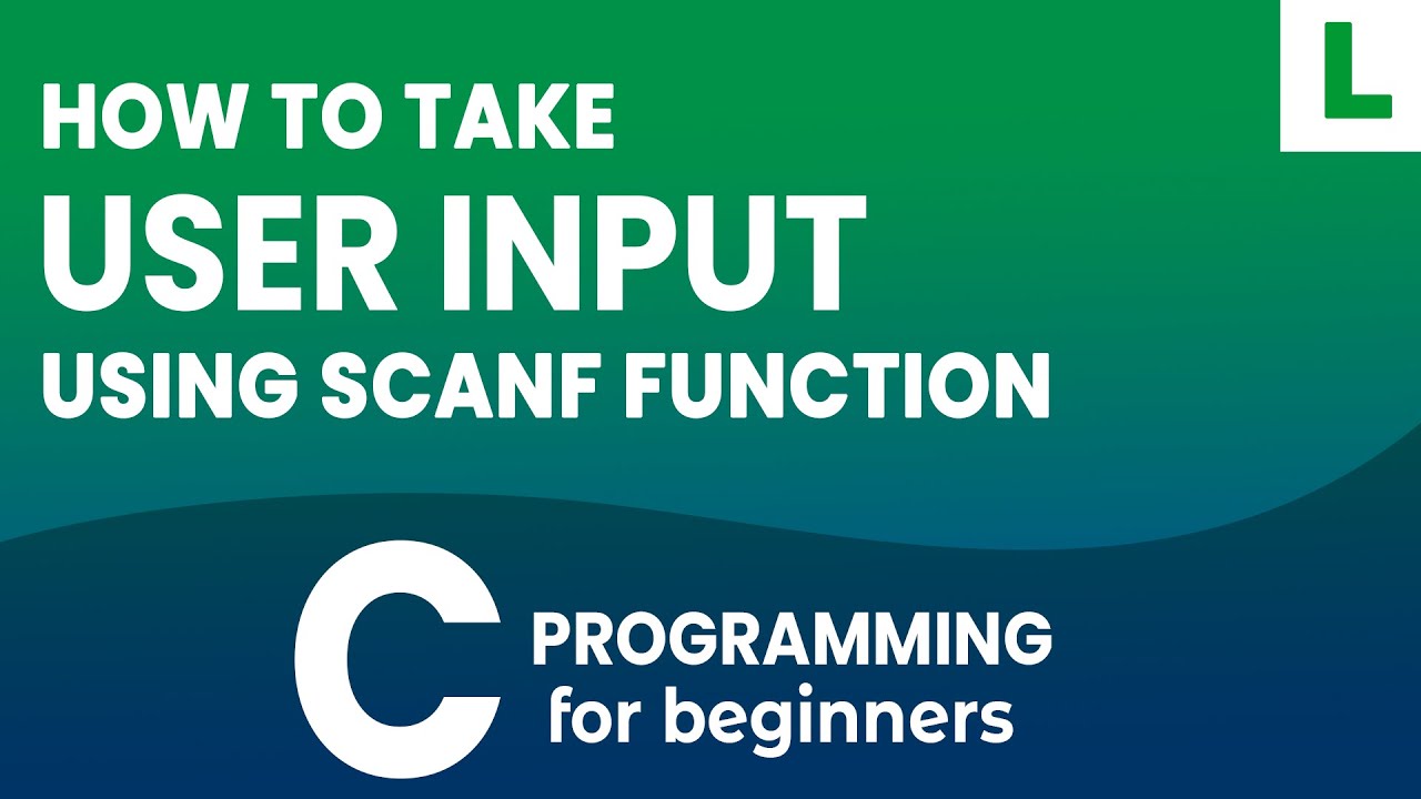 How To Take User Input Using Scanf Function In C Programming Language