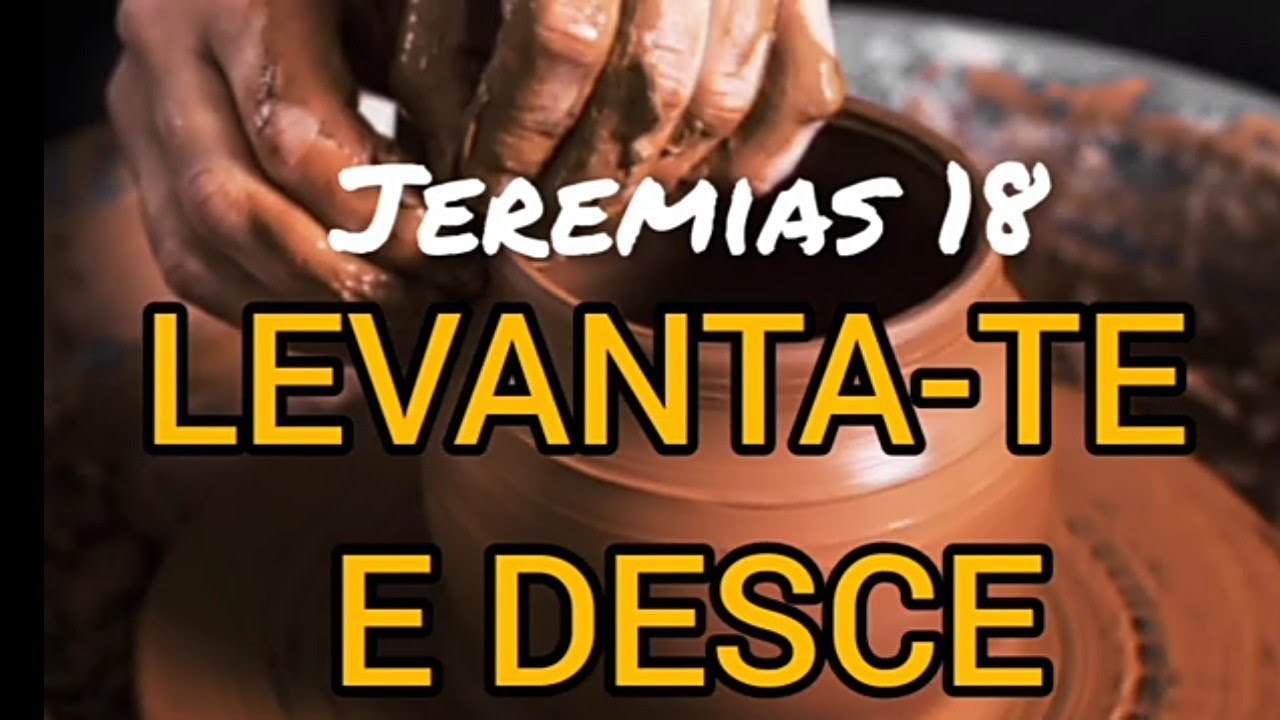 Levanta Te E Desce A Casa Do Oleiro Retoedu
