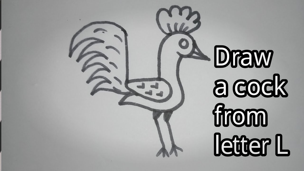 How To Draw A Cock By A Letter L Step By Step Easy Drawing Method