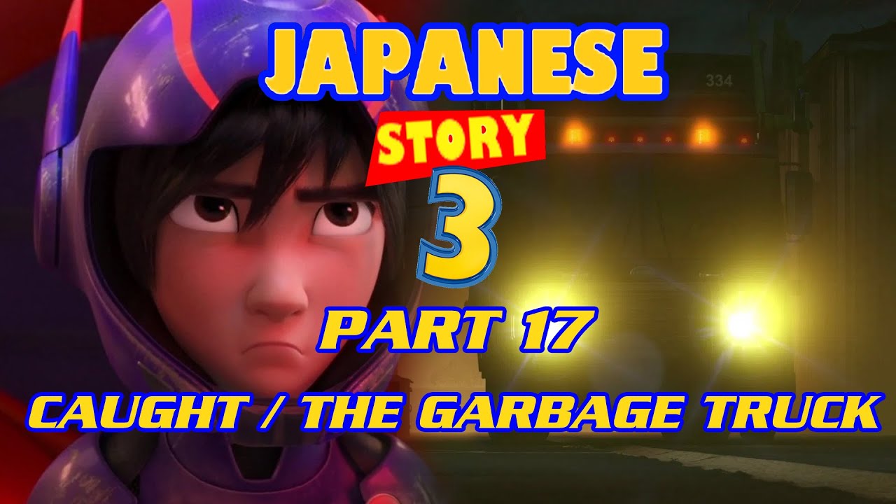 Japanese Story 3 Part 17 Caught The Garbage Truck Youtube