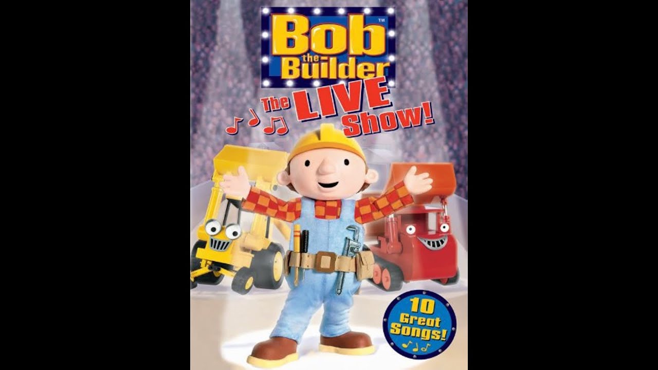 Bob The Builder The Live Show 2004 60fps Youtube