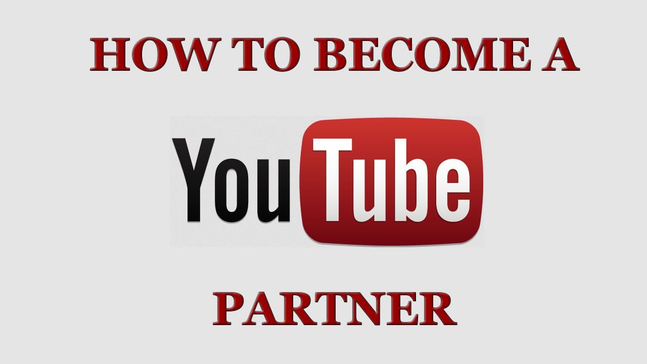 How To Become A Youtube Partner To Monetize Your Videos Youtube