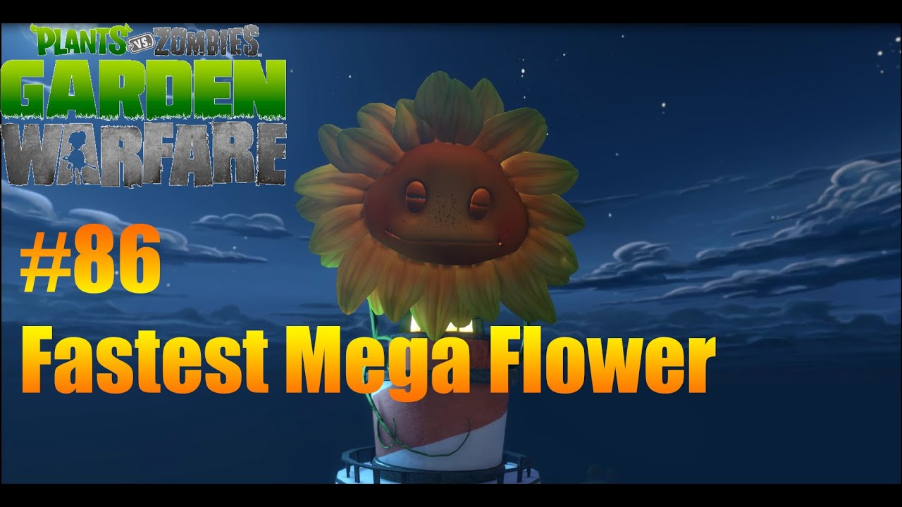 Plants Vs Zombies Garden Warfare 86 Fastest Mega Flower Ever