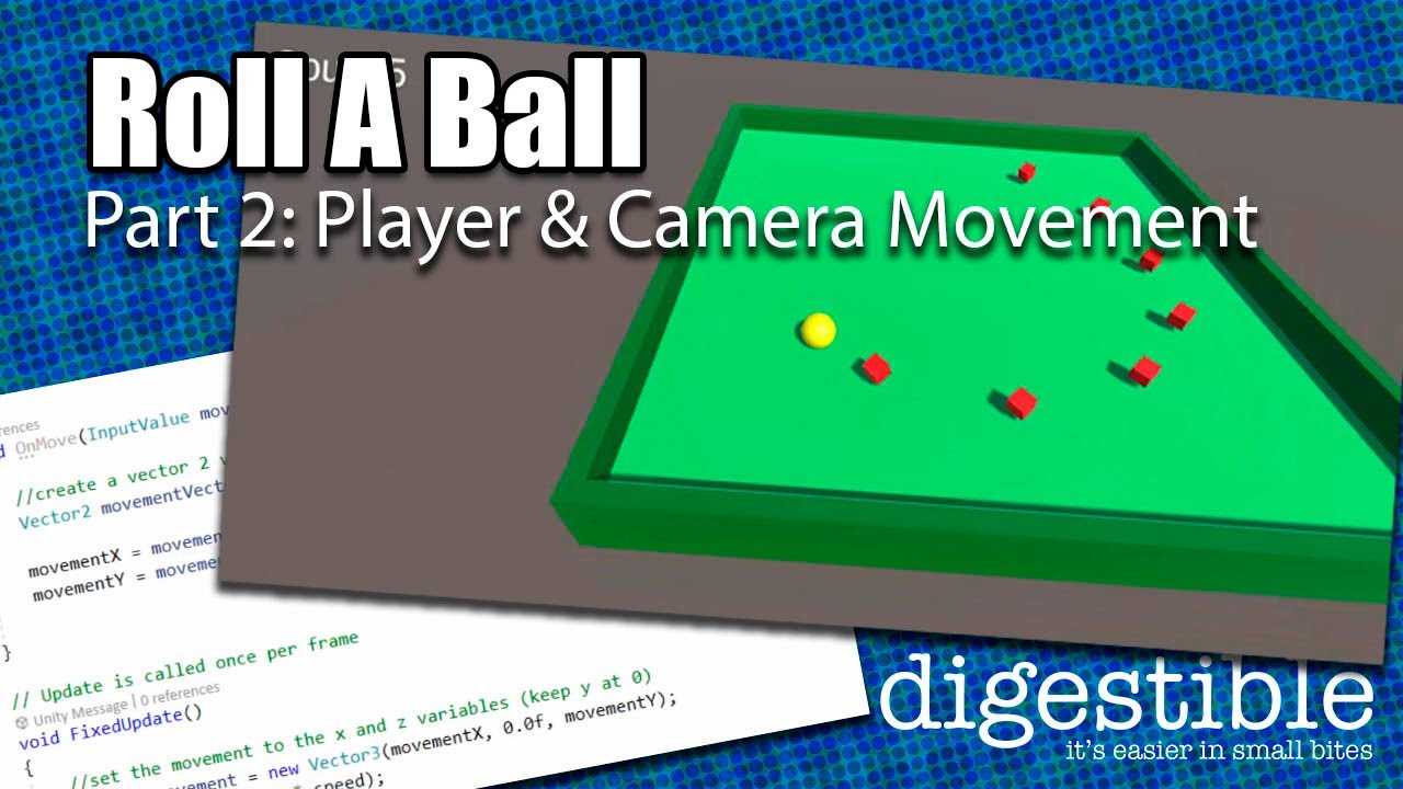 Unity Tutorial Roll A Ball Part 2 Player Camera Movement Youtube