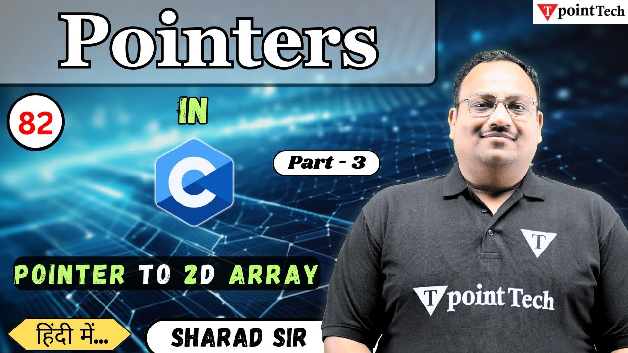 Pointer To 2d Array In C Programming Part 3 Pointers In C Programming