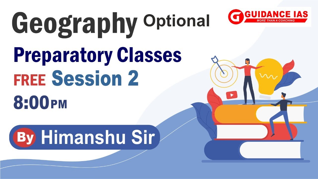 Geography Optional Preparatory Classes Free Session 2 Himanshu
