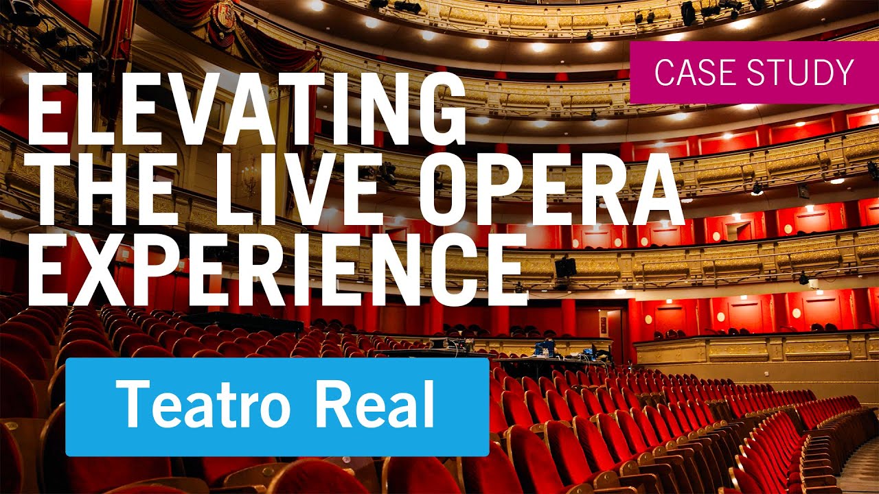 Teatro Real Elevating The Live Opera Experience Youtube