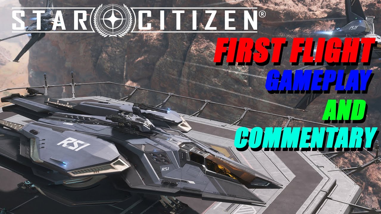 How To Fly In Star Citizen First Flight Gameplay And Commentary Youtube