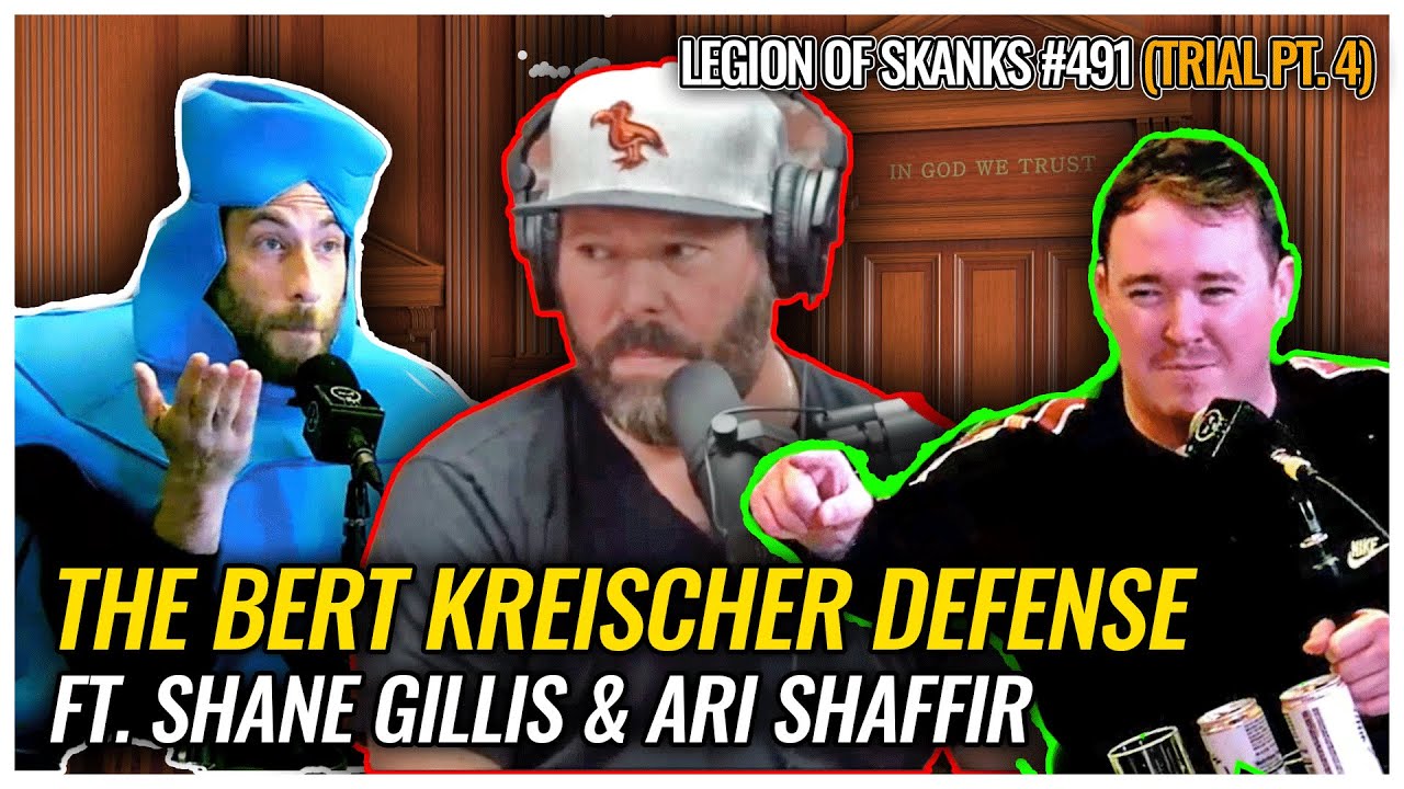 The Bert Kreischer Defense Trial Pt 4 Legion Of Skanks 491 Ft