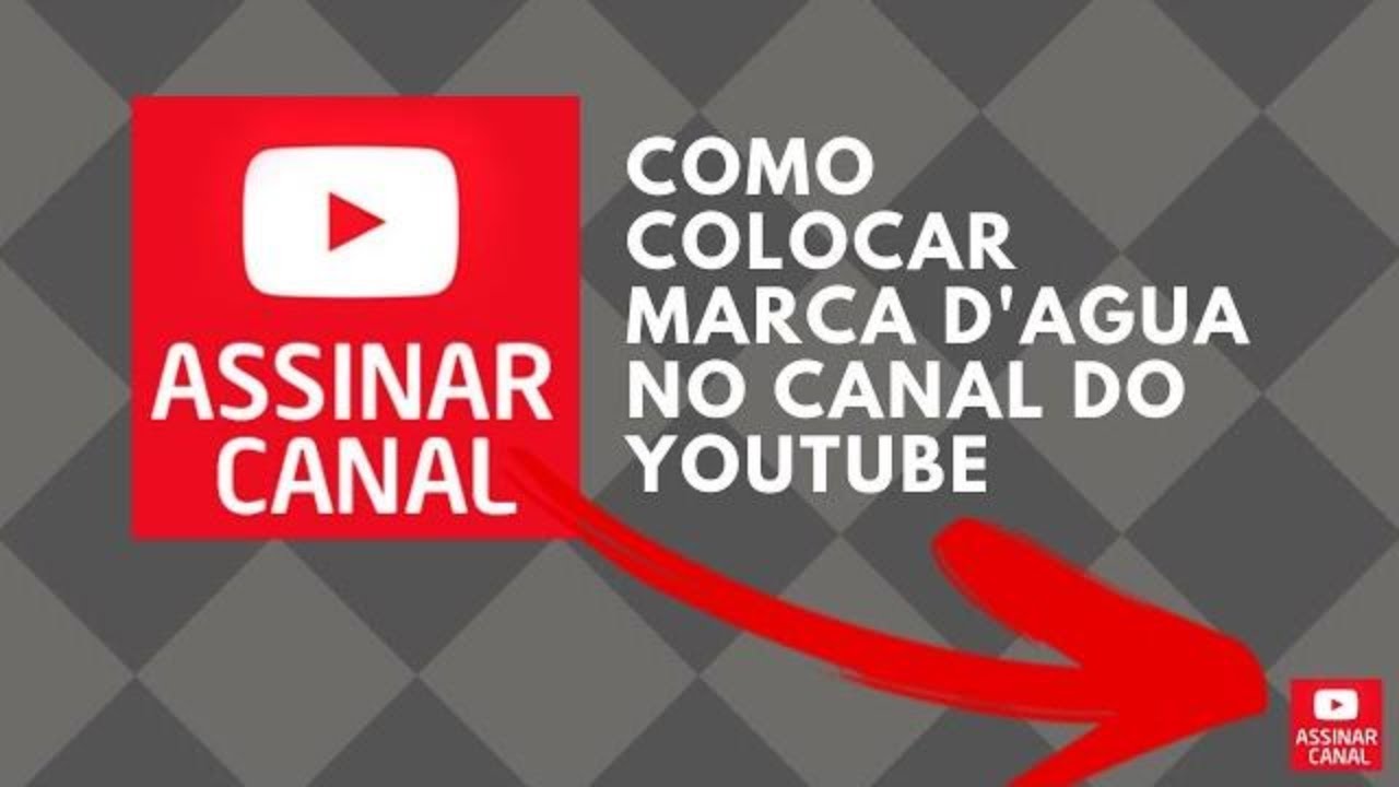 Como Colocar Marca D Agua No Canal Do Youtube Youtube