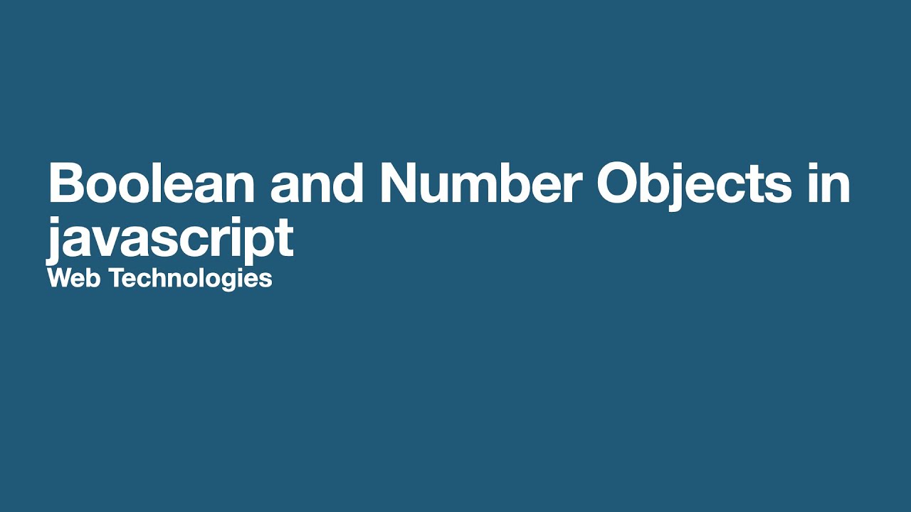 Boolean And Number Objects In Javascript Youtube