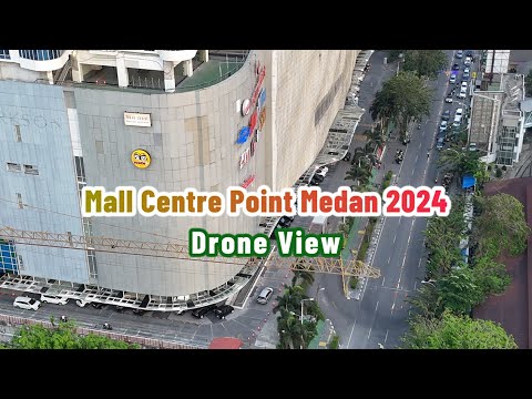 Mall Centre Point Medan 2024 Drone View Youtube