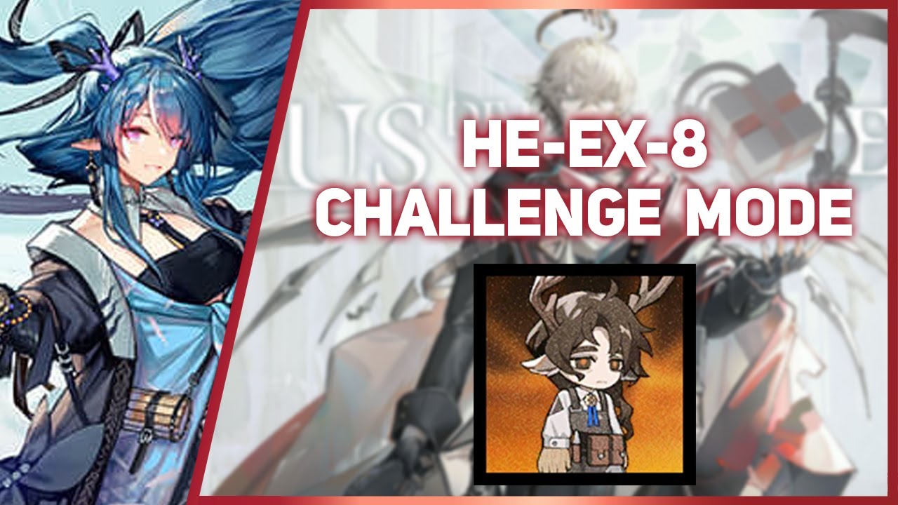 Arknights He Ex 8 Challenge Mode 2 Operators Youtube