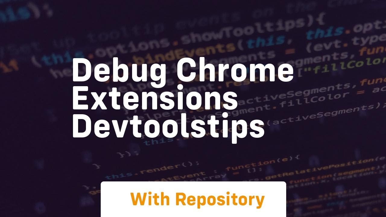 Debug Chrome Extensions Devtoolstips Youtube
