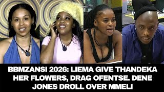 Bbmzansi 2026 Liema Give Thandeka Her Flowers Drag Ofentse Dene Jones ...