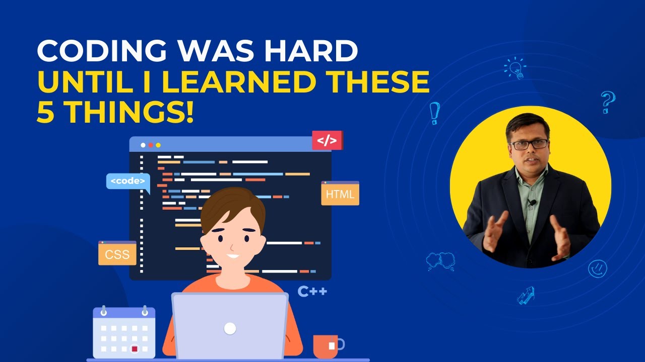 Coding Was Hard Until I Learned These 5 Things Youtube