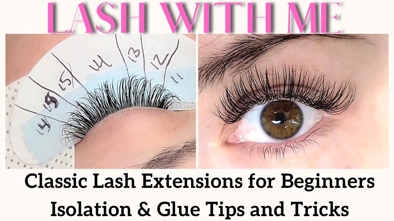 Beginner Lash Artist Classic Lash Extensions Tips Tricks Youtube