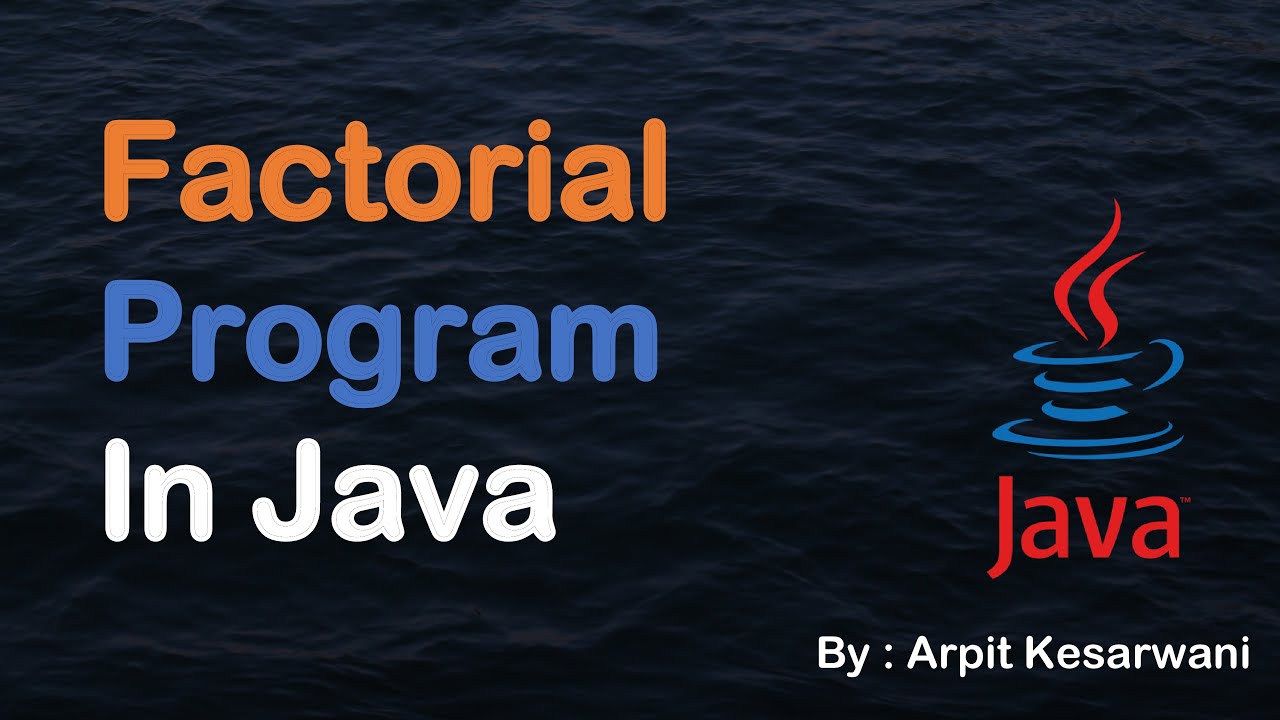 Factorial Program In Java Java Basic Program Java Arpit