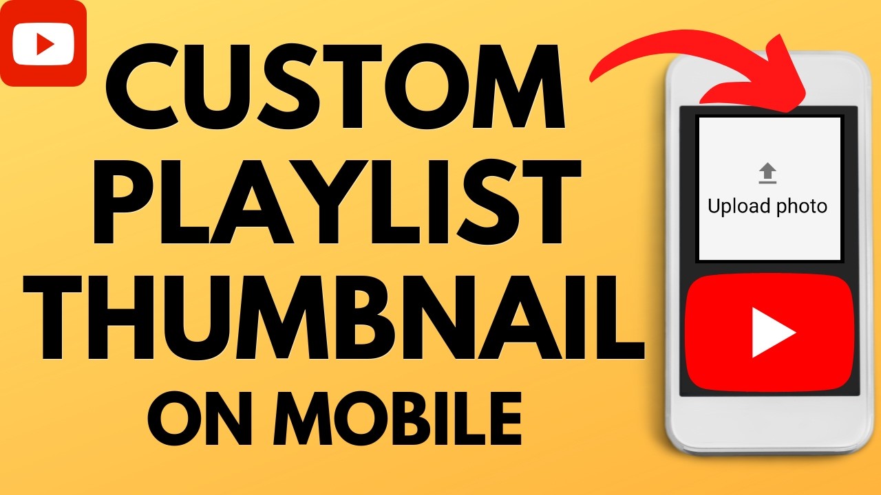 How To Add Custom Thumbnail To Youtube Playlist Iphone Android