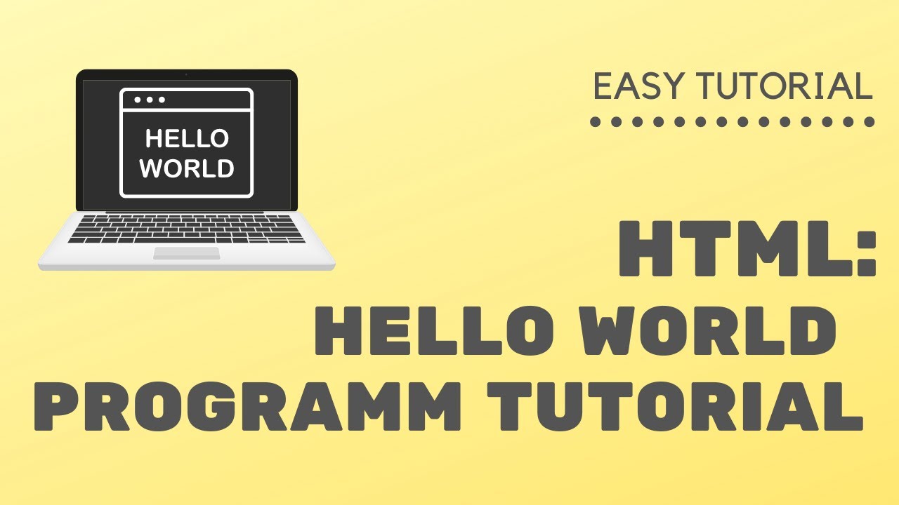 Html Hello World Application Html Tutorial For Beginners First Html