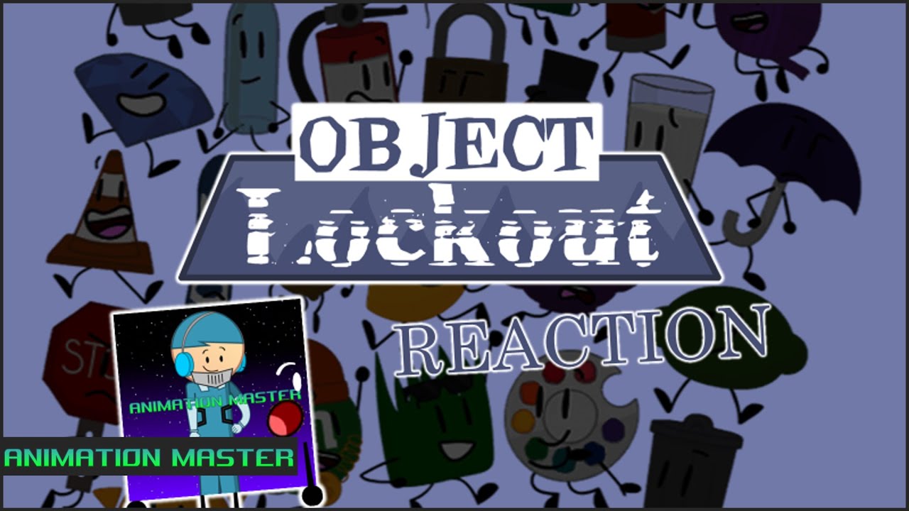 Object Lockout 1 Recation Video Part 1 Youtube
