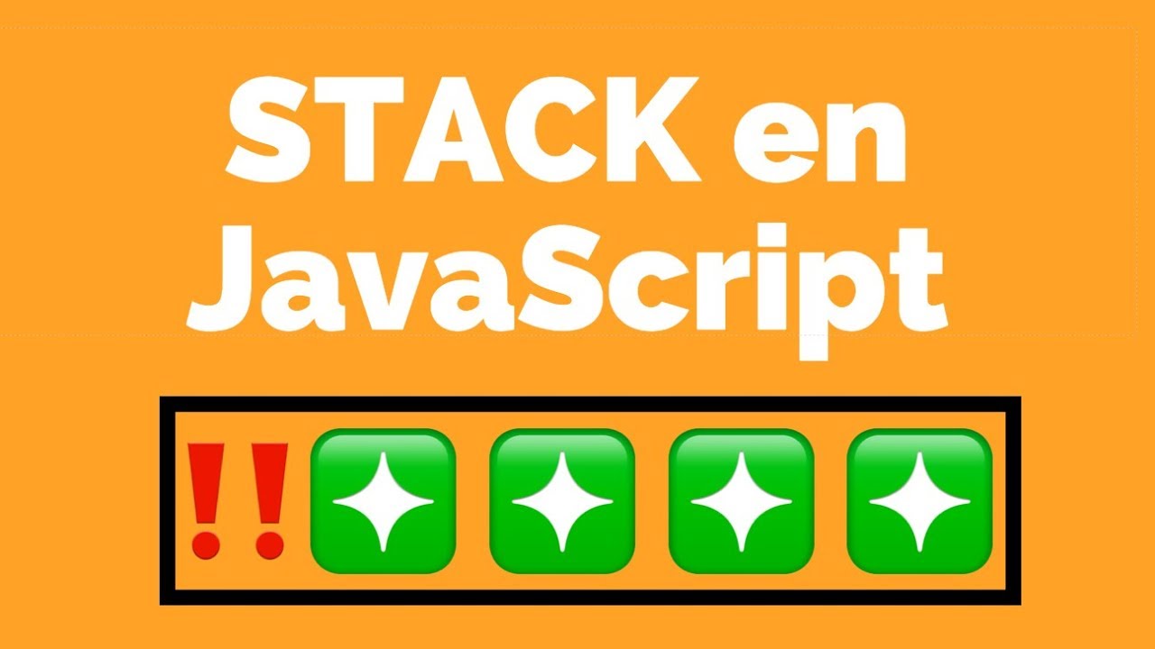 El Stack En Javascript Orden De Ejecución Youtube