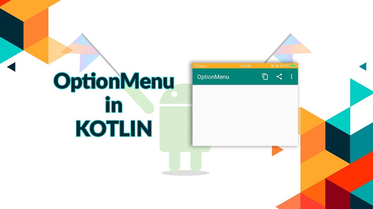 Option Menu In Kotlin Android Studio Youtube