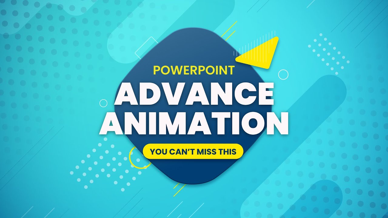 Advance Animation Tutorial In Powerpoint 2021 Youtube