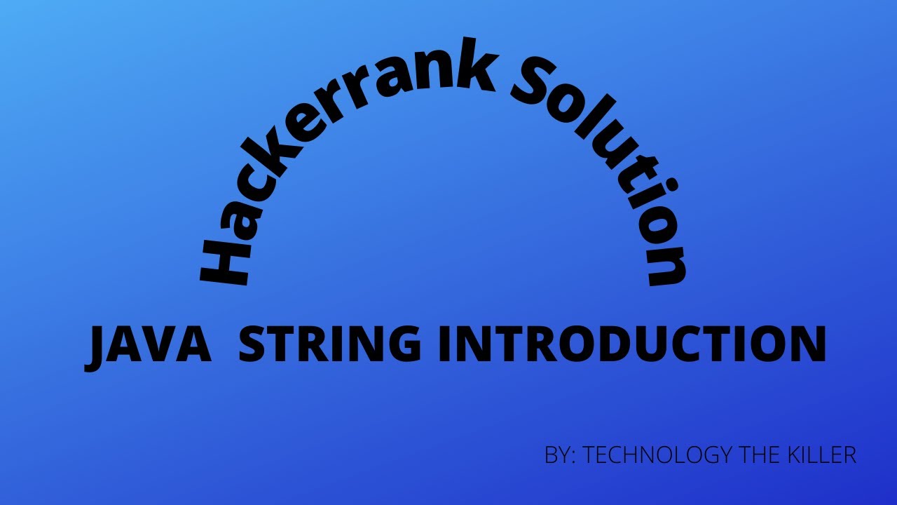 Java String Introduction Hackerrank Solution String In Java