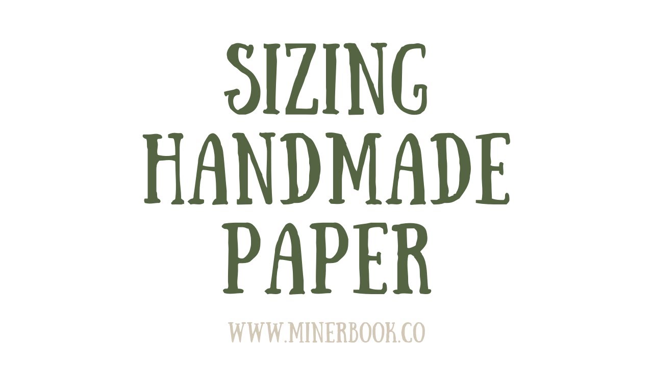 Handmade Paper Sizing At Gladys Roy Blog