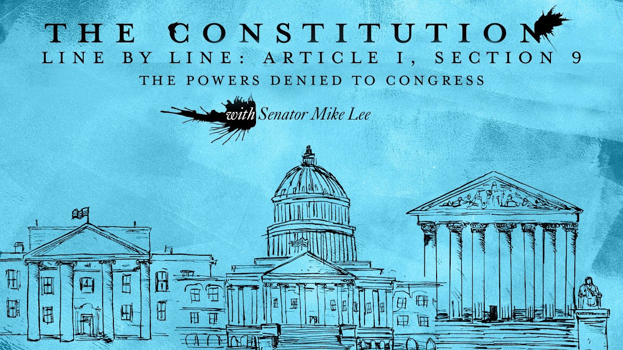 The Constitution Line By Line W Sen Mike Lee Article I Section 9