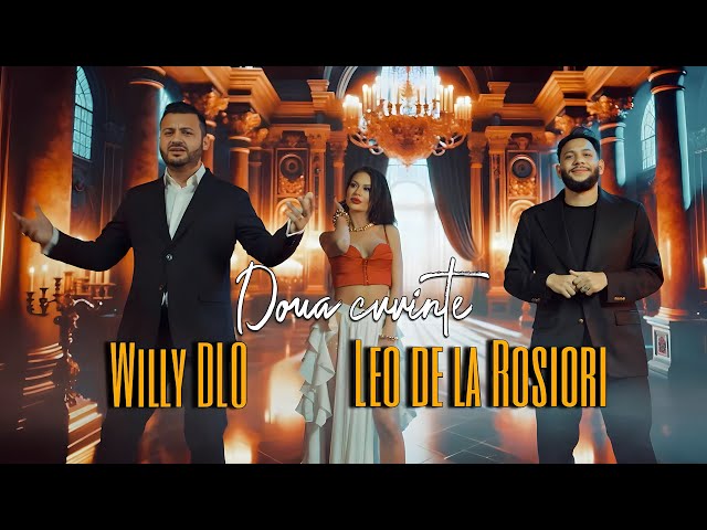 Leo de la Rosiori & Willy DLO - Doua cuvinte (Originala)