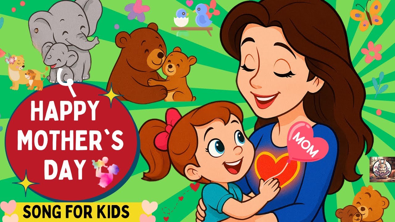 Happy Mother S Day Song For Kids I Love My Mommy Kids Rhyme For