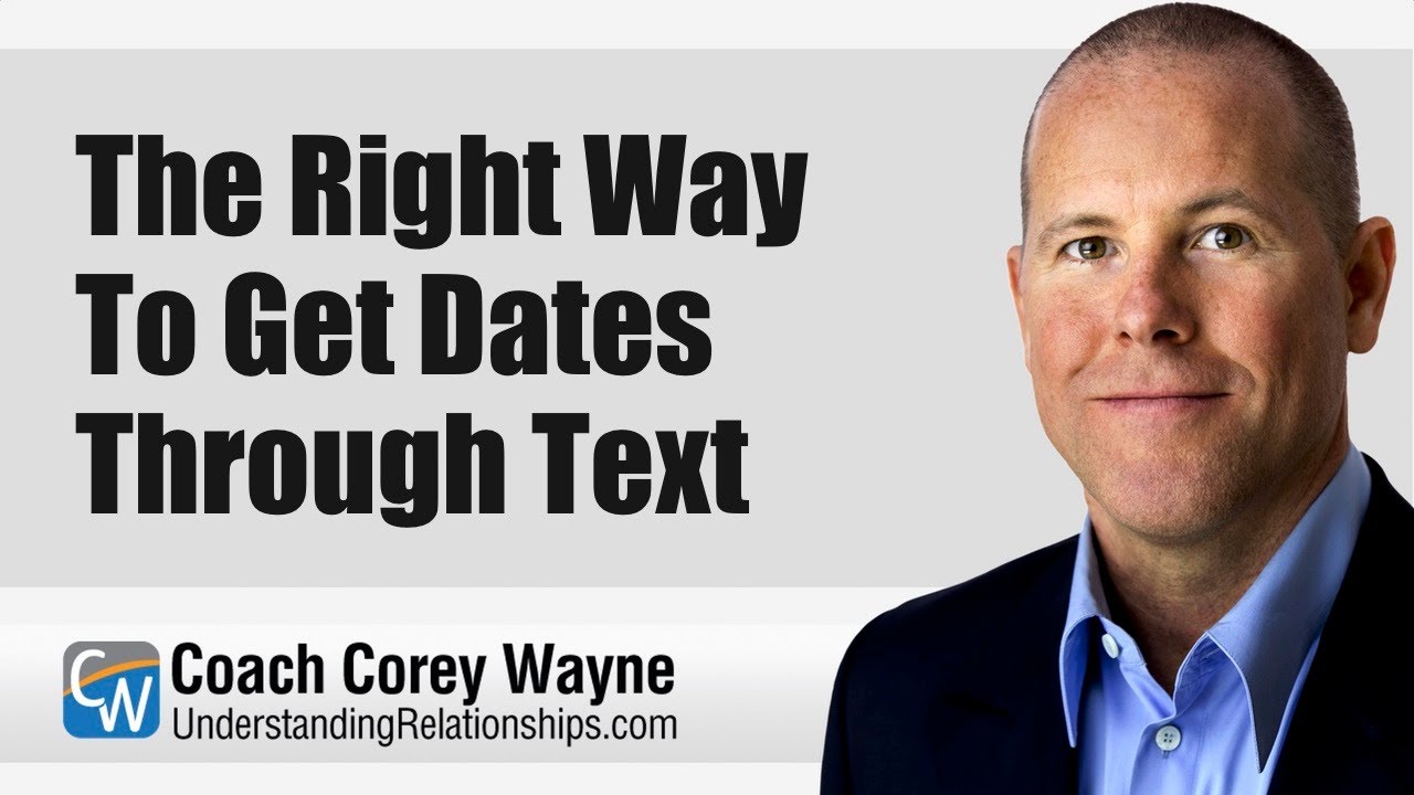 The Right Way To Get Dates Through Text Youtube