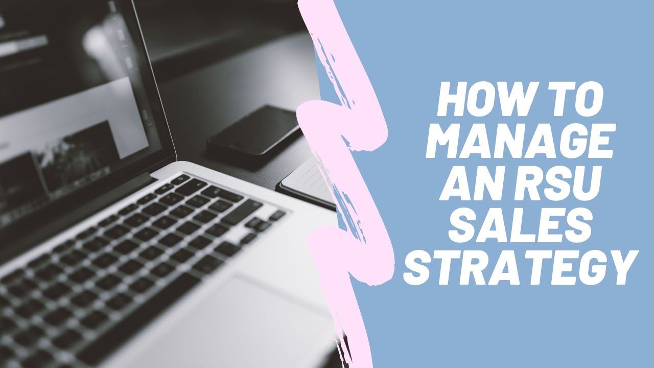Managing Rsu Sales Strategy Youtube