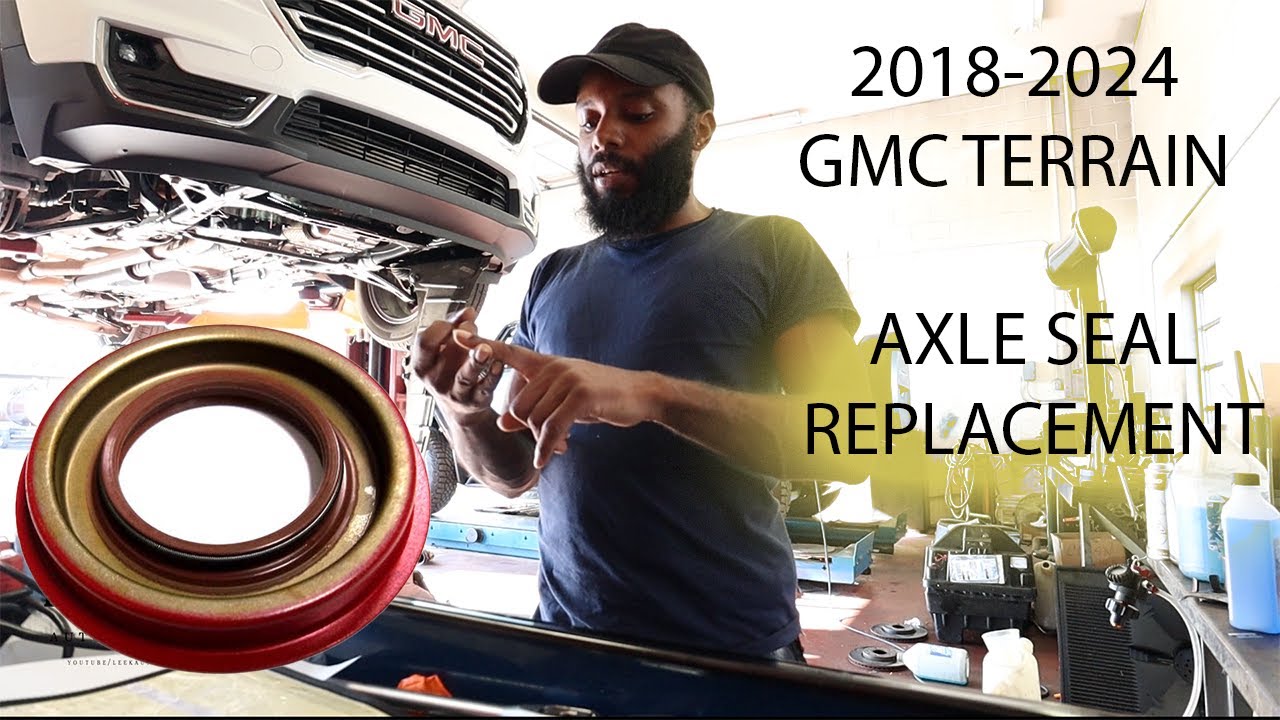 How To Replace Axle Seal 2018 2024 Gmc Terrain Youtube