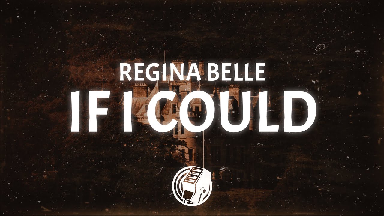 Regina Belle If I Could Lyrics Youtube