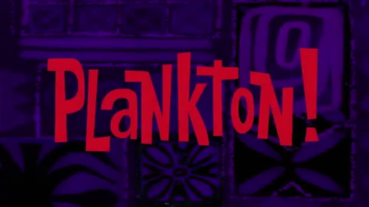 Plankton Title Card Youtube