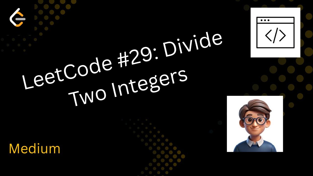 Leetcode 29 Divide Two Integers Java Solution Explained Step By