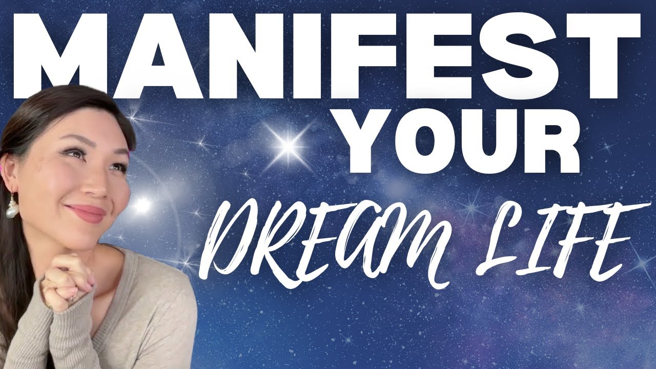 How To Manifest Your Dream Life Youtube