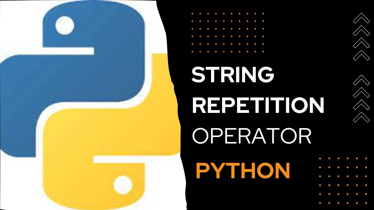 Python Tutorials String Repetition Operator Youtube