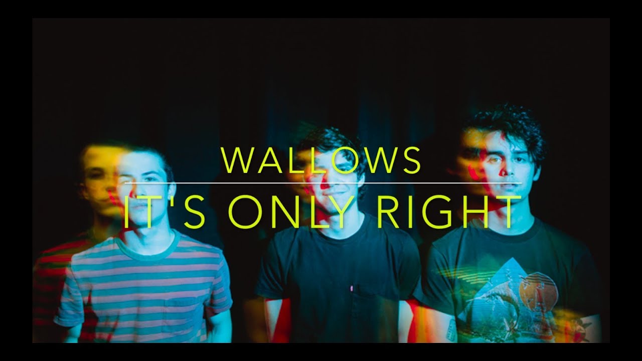 Wallows It S Only Right Lyrics Youtube