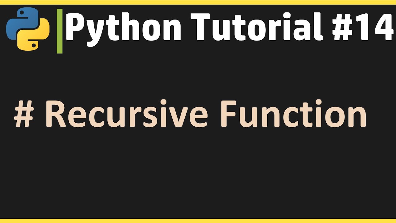 Python Tutorial 14 Learn Python Online Recursion Function Youtube