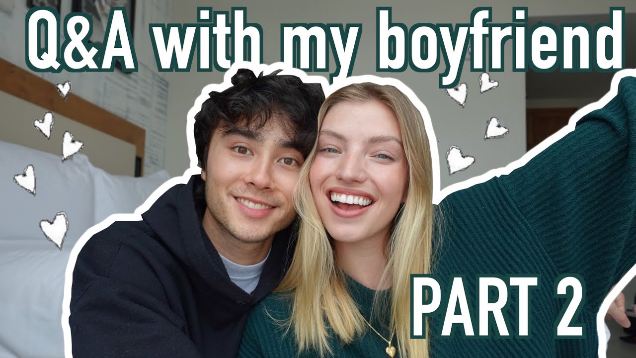 Q A With My Boyfriend Part Two Youtube
