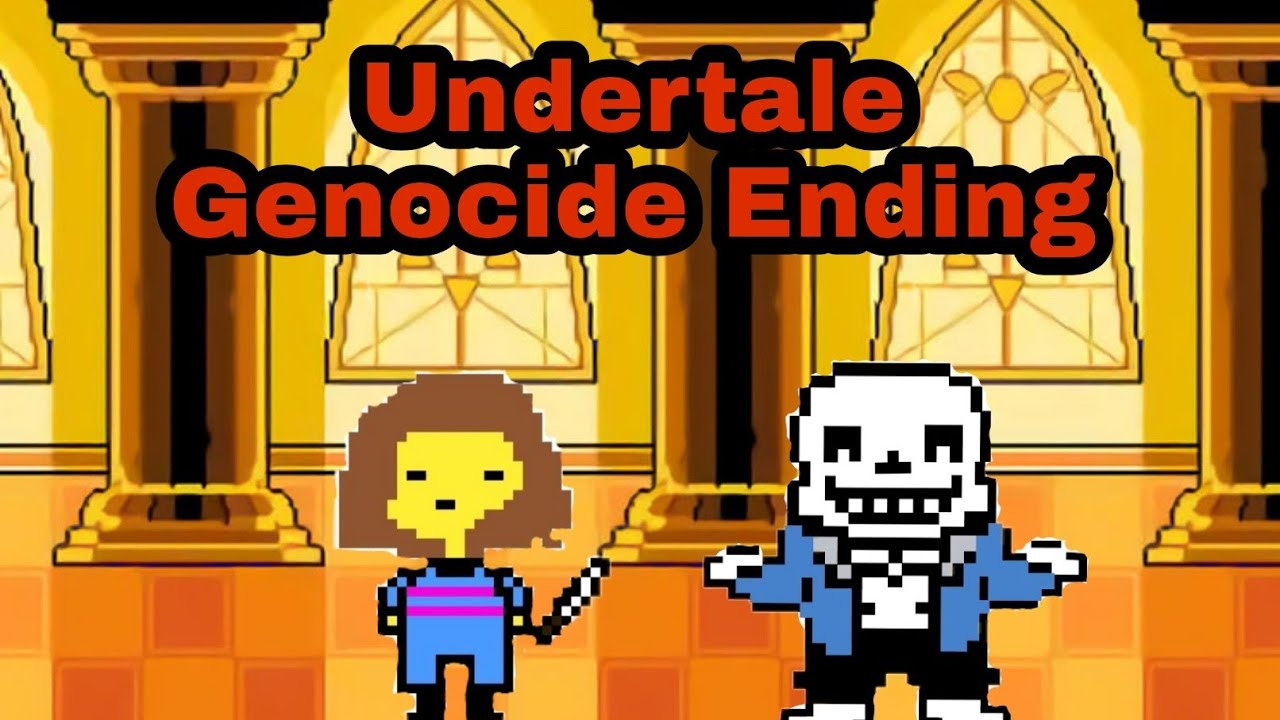 Undertale Genocide Ending Youtube
