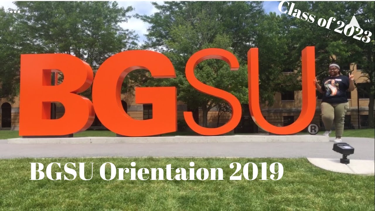 Bgsu Orientation 2019 Youtube