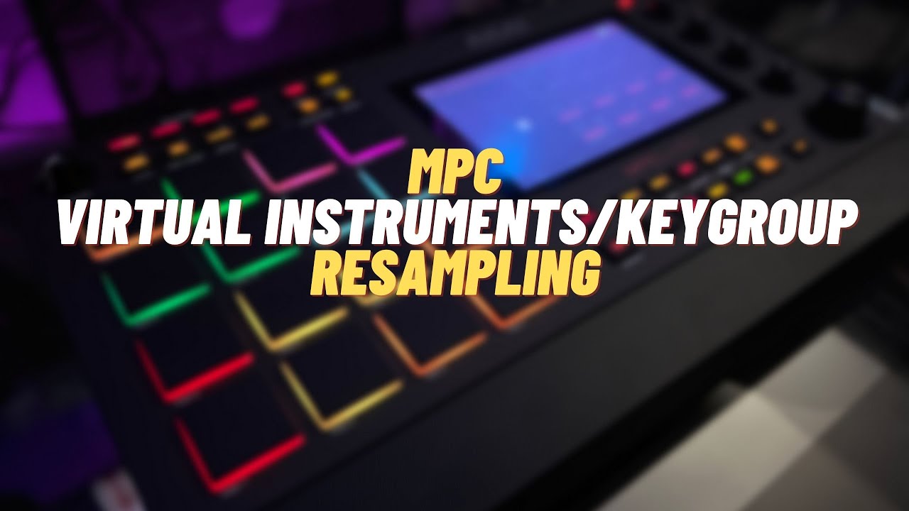 Mpc Virtual Instrument Keygroup Resampling Youtube