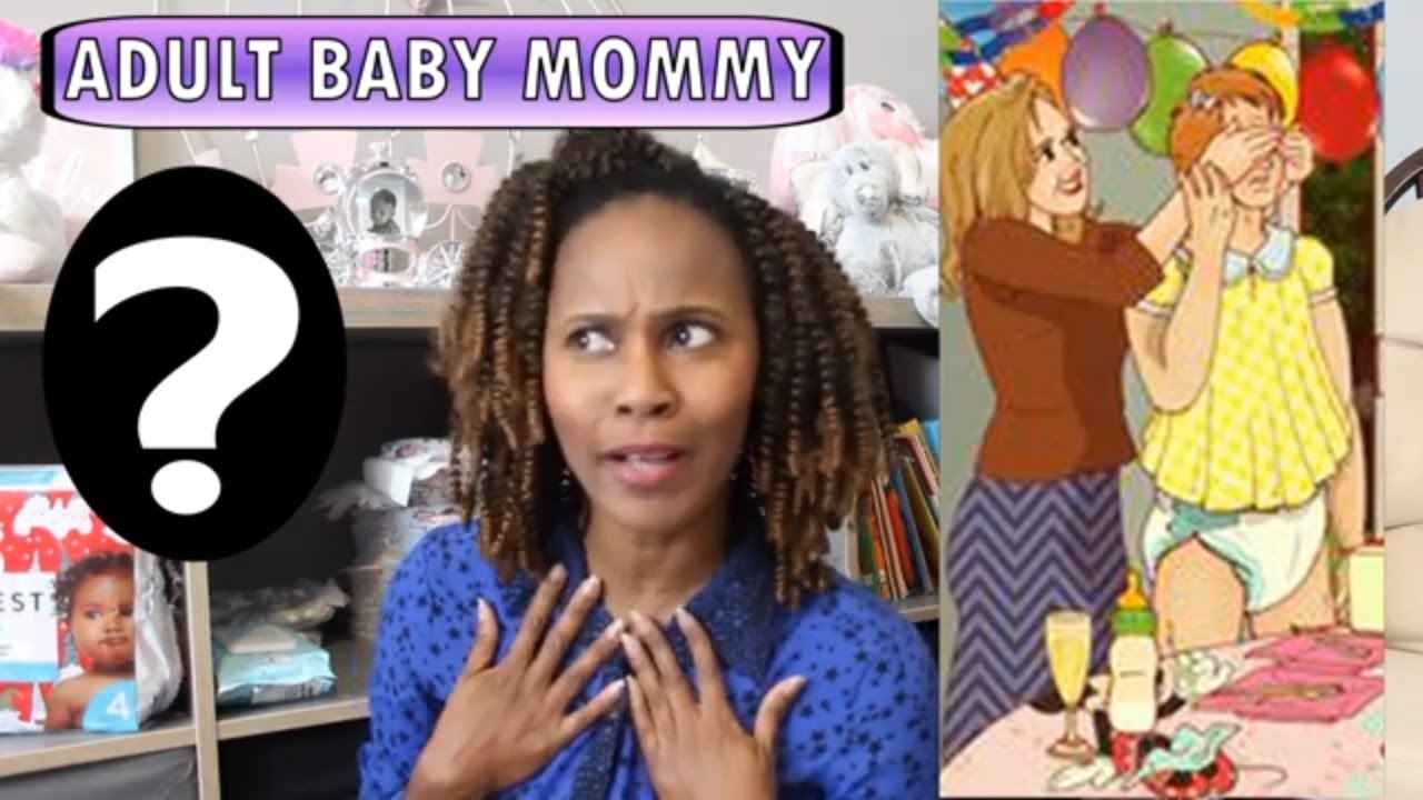 Am I An Adult Baby Mommy Explaining Adult Baby Mommy Expectations
