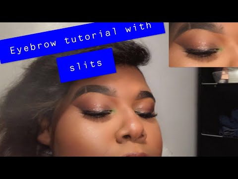 Eyebrow Tutorial With Slits Youtube