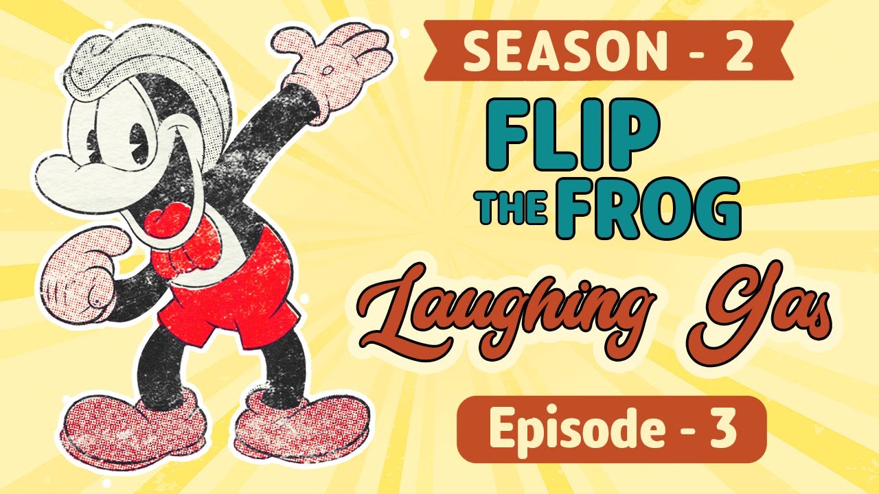 Flip The Frog Laughing Gas Season 2 Episode 3 Public Domain